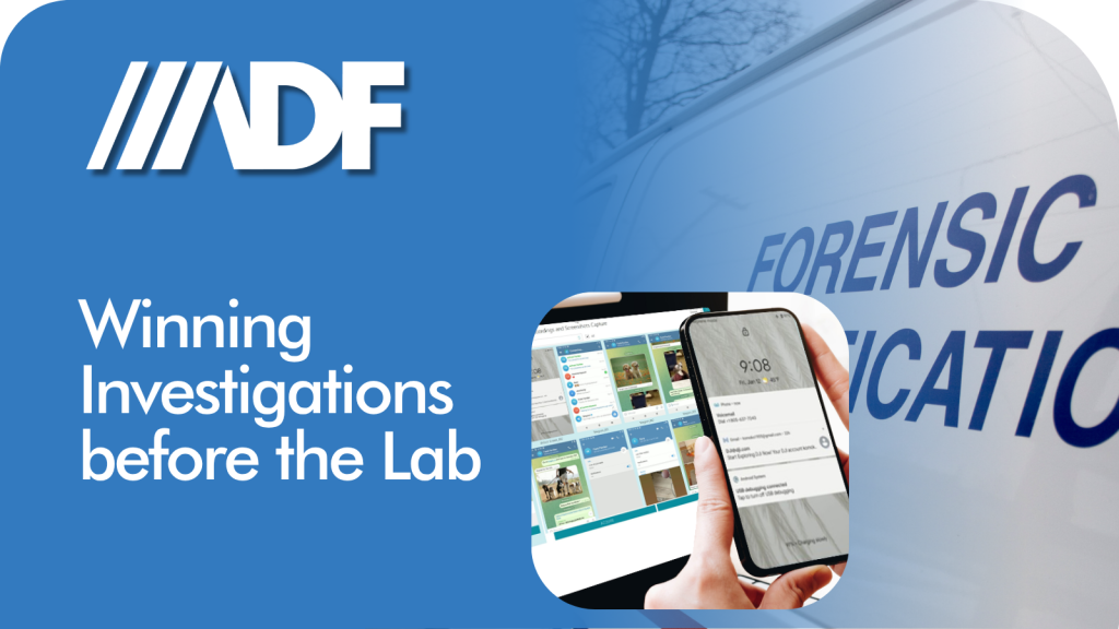 Top Computer & Mobile Digital Forensic Triage Software | ADF Solutions